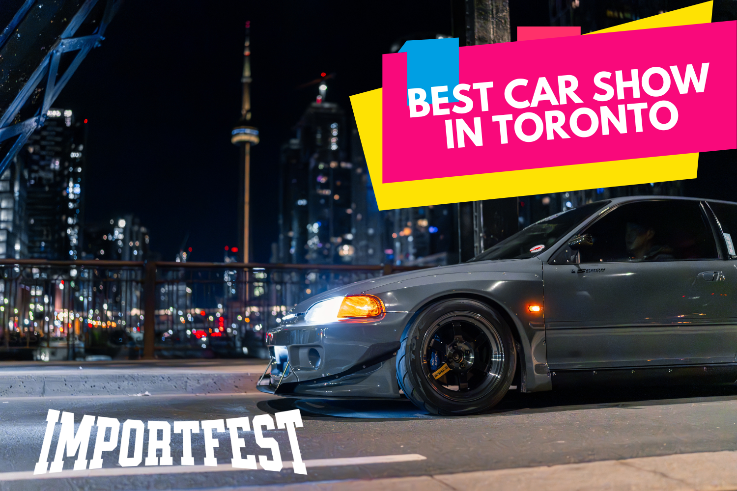2025 BEST CAR SHOW IN TORONTO - ImportFest Toronto Car Show